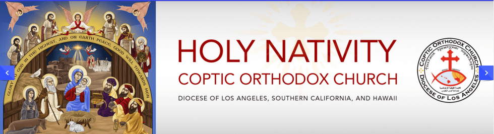 Holy Nativity Coptic Orthodox Church | Coptic Orthodox Diocese of Los ...